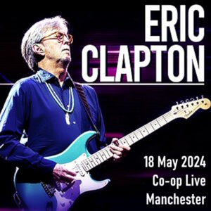Eric Clapton: Manchester 2024 Set List - Where's Eric!